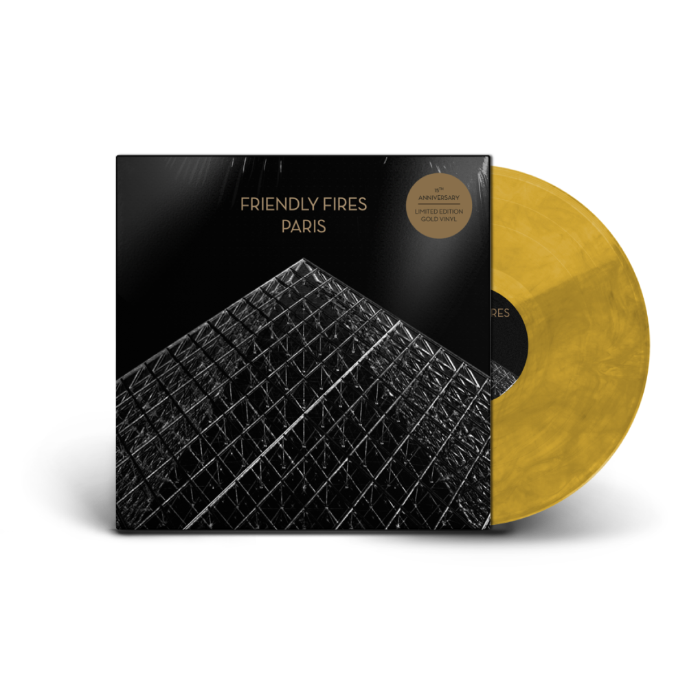 Friendly Fires / Paris: 15th Anniversary Edition 12" Gold Vinyl – sound ...
