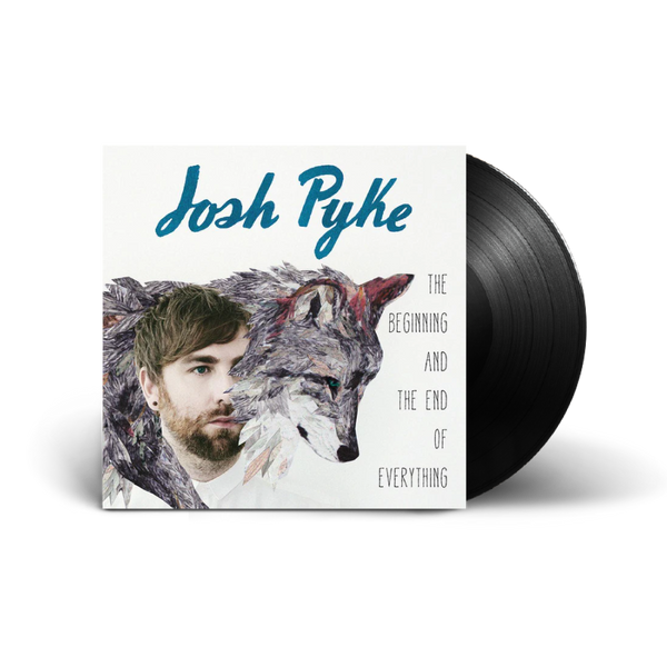 Josh Pyke / The Beginning And The End Of Everything LP Vinyl – sound ...