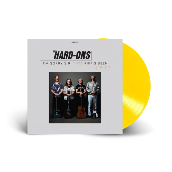 Hard Ons / I’m Sorry Sir, That Riff’s Been Taken LP Limited Edition Ye ...
