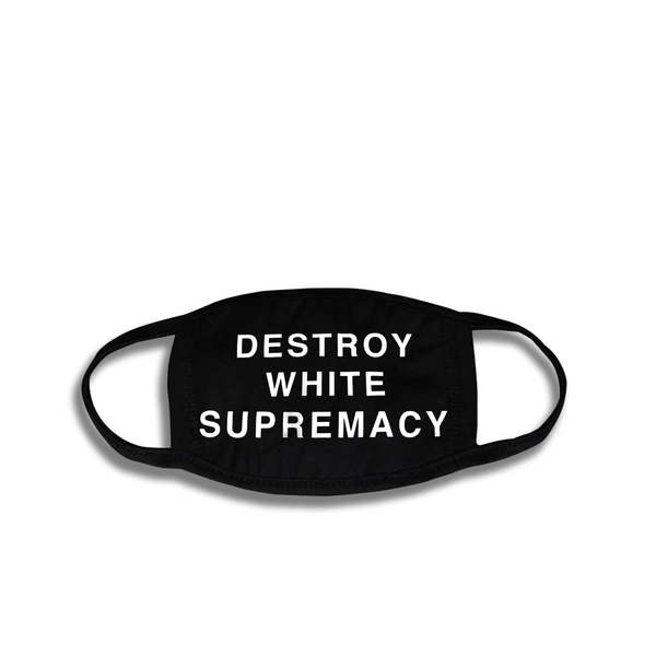 Divide and Dissolve / Destroy White Supremacy Face Mask – sound-merch ...